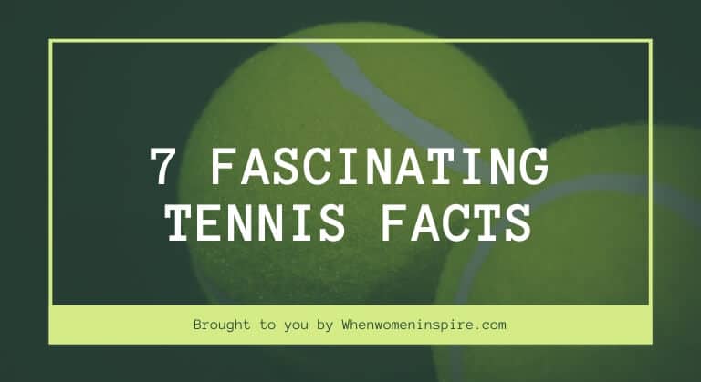 7 tennis facts you didn't know... Until now - When Women Inspire