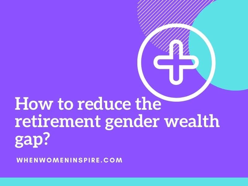 So, what is the retirement gender wealth gap? - When Women Inspire