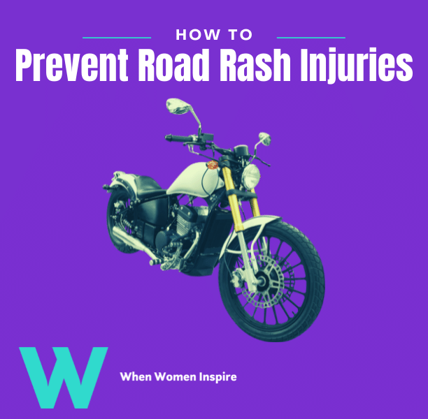 How to prevent road rash injuries on a motorcycle - When Women Inspire