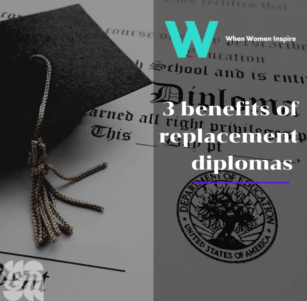 Why replacement diplomas make a great career investment - When Women Inspire