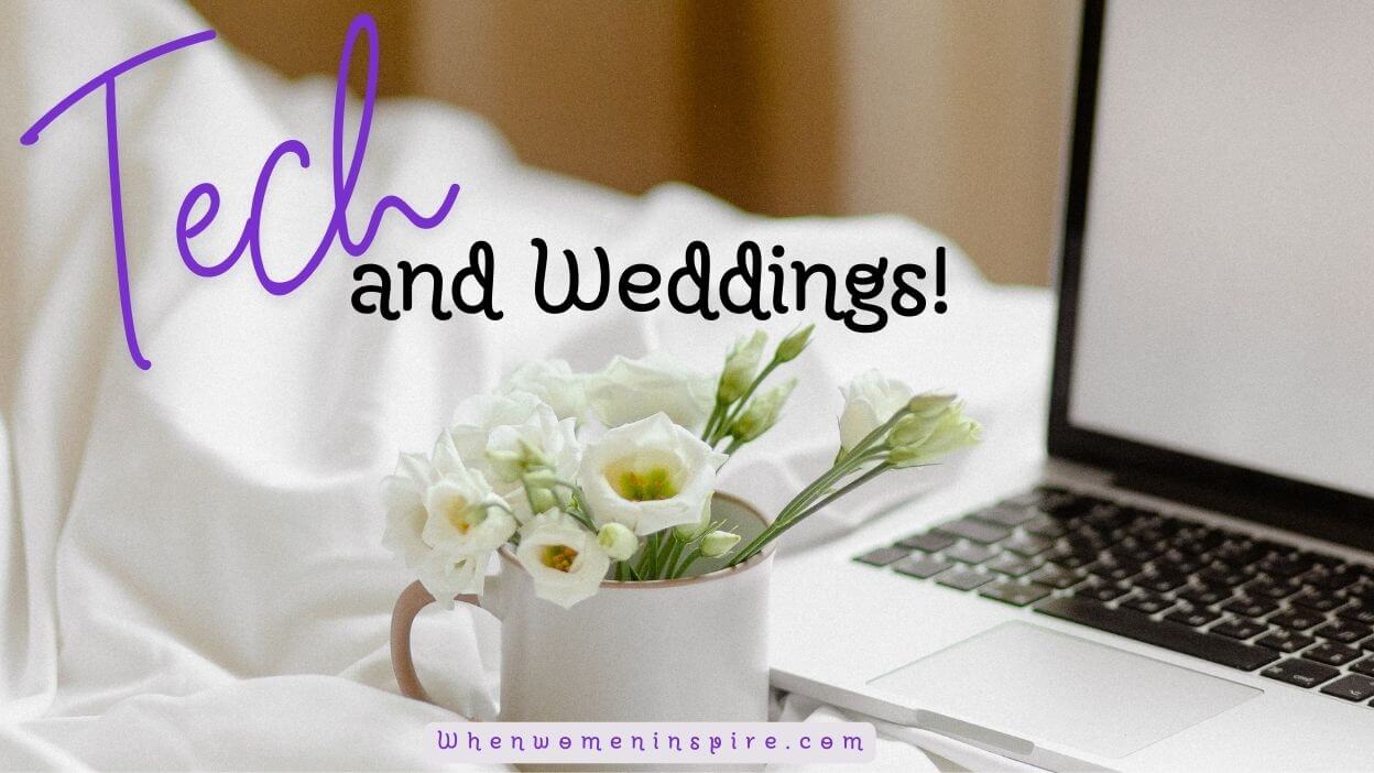 Wedding Tech Trends: Embrace the Future of Your Big Day - When Women ...