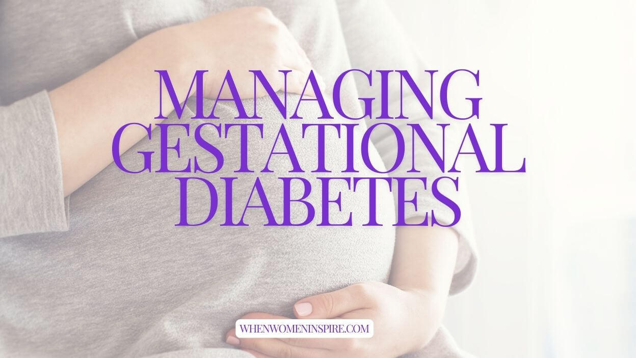 Managing Gestational Diabetes: Tips for a Healthy Pregnancy - When ...