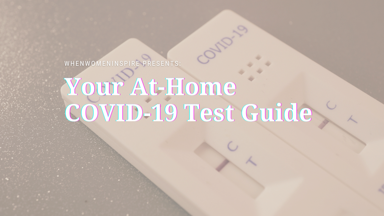 Using a COVID-19 Home Test: Top Mistakes to Avoid - When Women Inspire